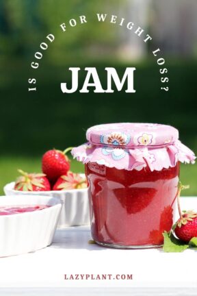 How to eat jam & jelly for weight loss? - LazyPlant