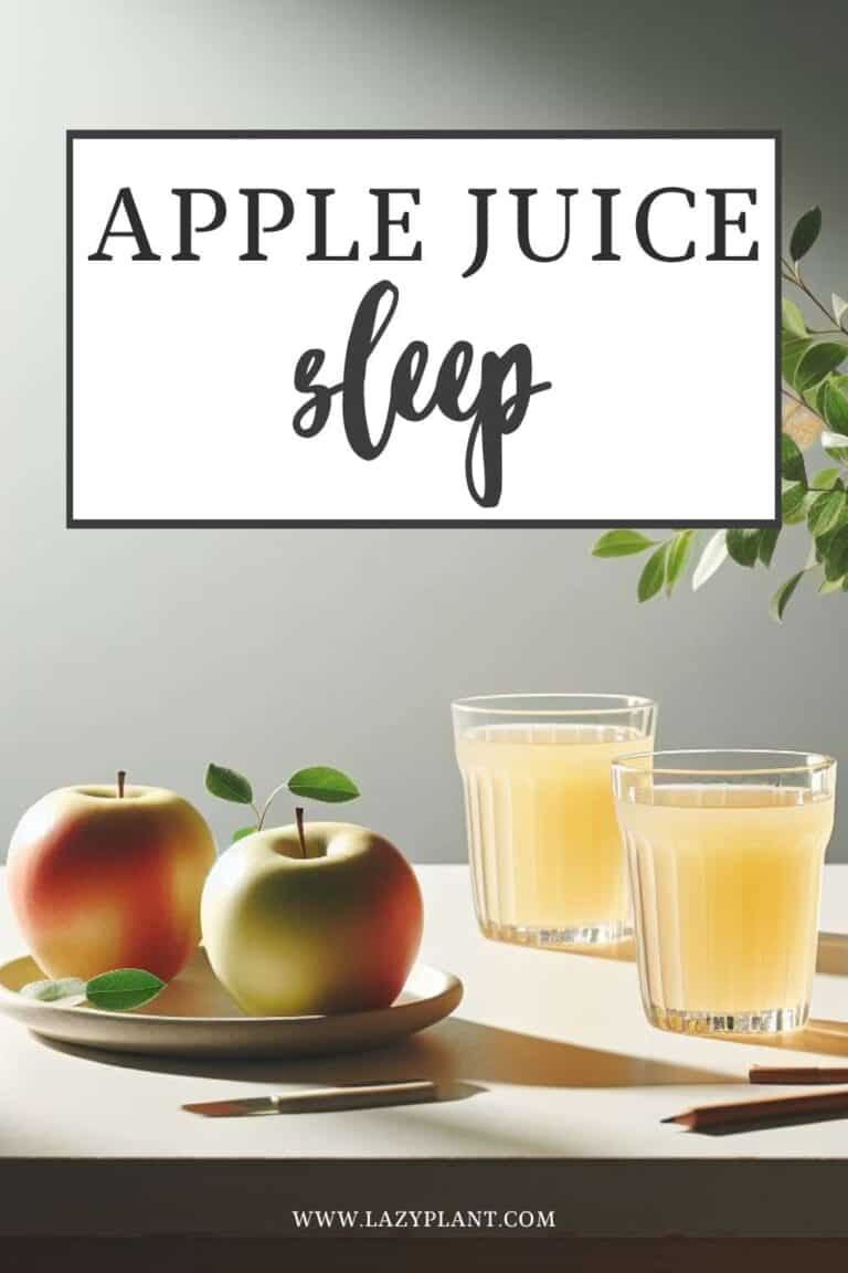 Apple Juice at Dinner for a good night's Sleep? - LazyPlant